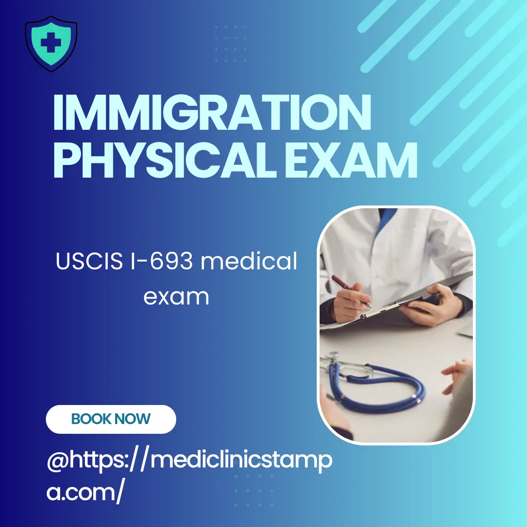 How Do I Complete an Immigration Medical Exam | Medi Clinics